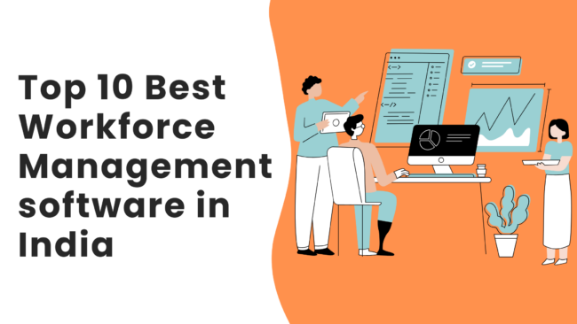 Top 10 Workforce Management Software In India Best Wfm Solutions 2025