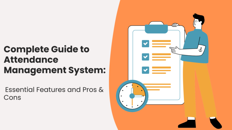 Complete Guide To Attendance Management System - Quikchex